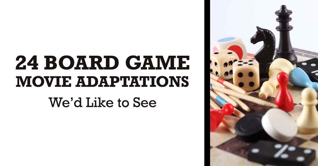 24 Board Game Movie Adaptations We'd Like to See - FUN.com Blog
