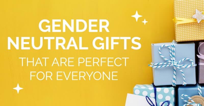 These Gender Neutral Gifts Are Perfect for Everyone [Gift Guide] - FUN ...