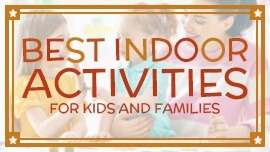 The 10 Best Indoor Activities for Kids and Families [Activity Guide ...